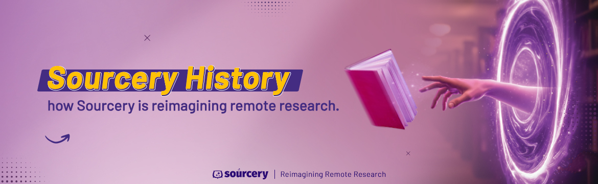 Sourcery History: how Sourcery is reimagining remote research - Sourcery